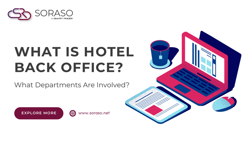 What Is Hotel Back Office? What Departments Are Involved? | Soraso
