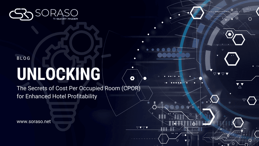 Unlocking the Secrets of Cost Per Occupied Room (CPOR) for Enhanced Hotel Profitability | Soraso